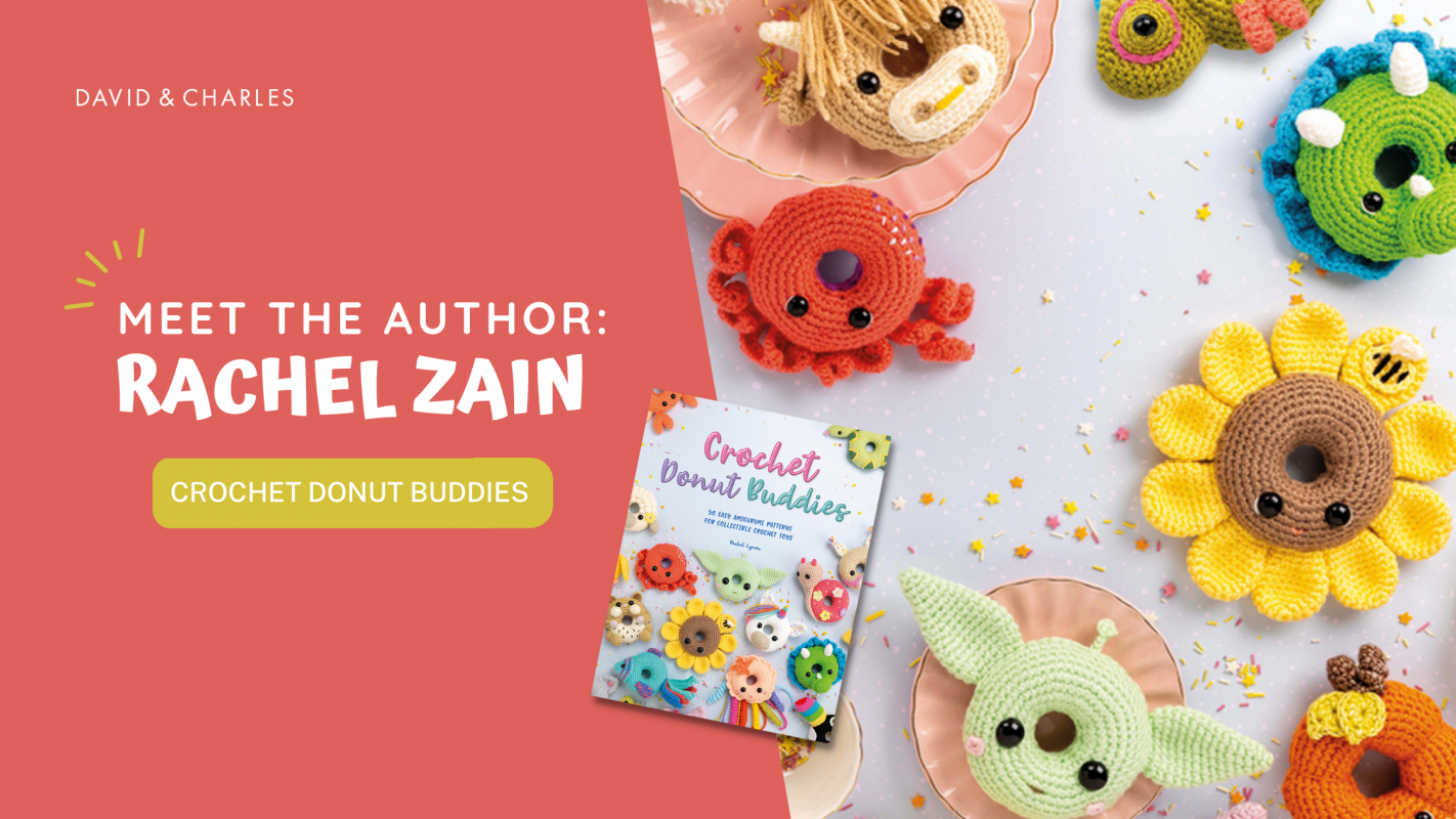 Meet The Author of Crochet Donut Buddies: Rachel Zain | Bookmarked